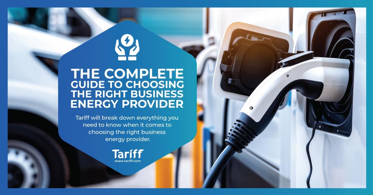 Guide To Choosing The Right Business Energy Provider | Tariff.com